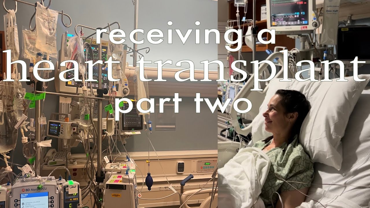 RECEIVING A HEART TRANSPLANT: heart transplant vlog pt 2 - YouTube