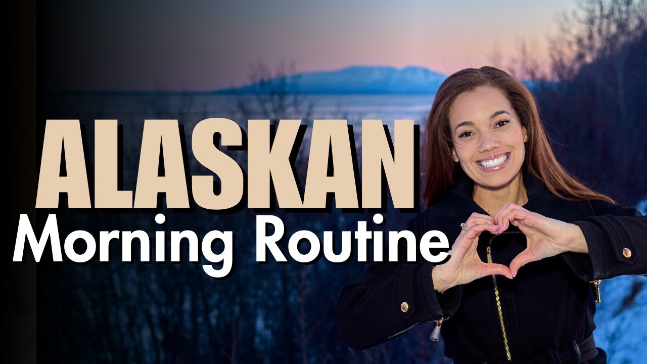 Alaska Morning Routine | My Cozy Morning Routine in Alaska ️ ...