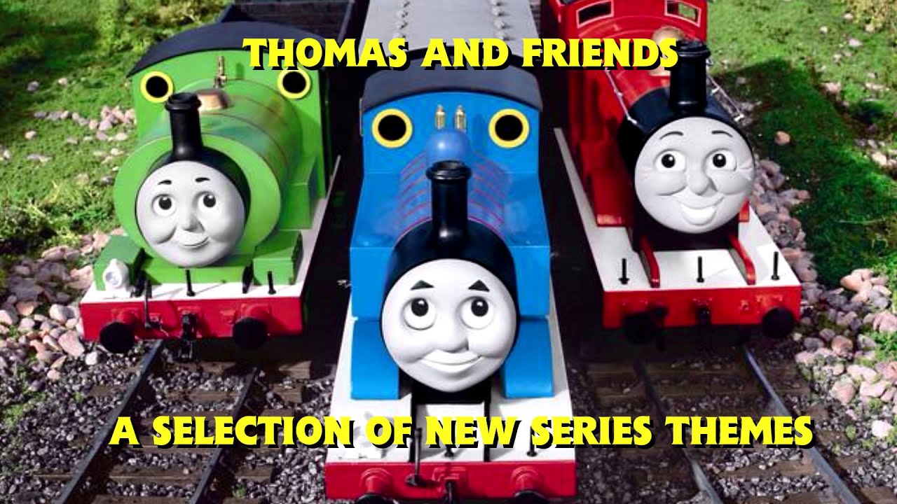 Thomas And Friends • A Selection Of New Series Themes - YouTube