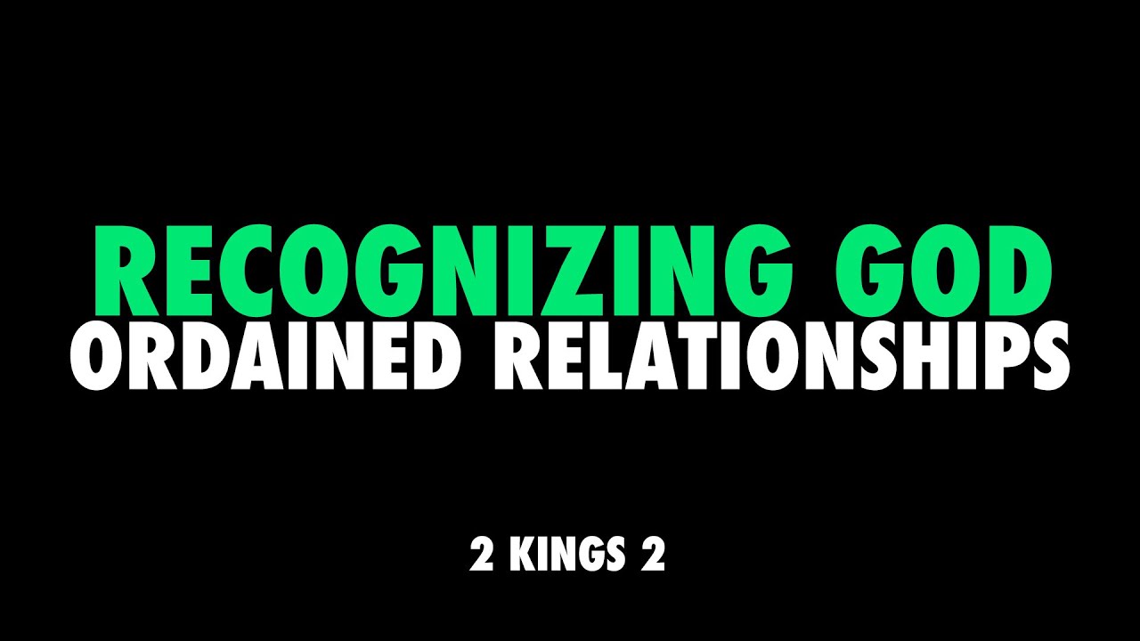 Recognizing God Ordained Relationships 2-3-19 - YouTube