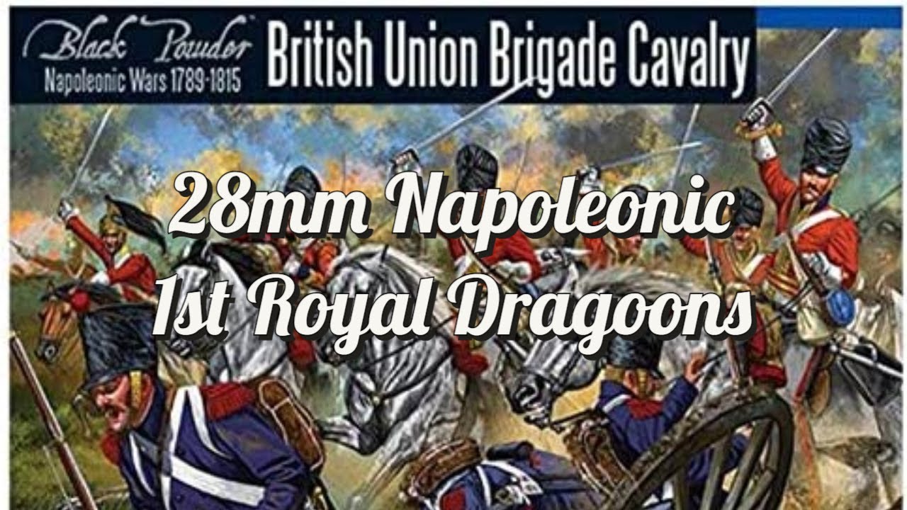 28mm Napoleonic, British Union Brigade Cavalry - YouTube