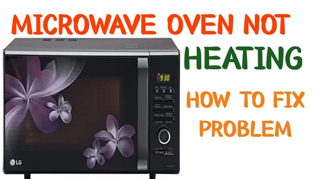 Microwave working but not heating how to reason/Microwave Oven Not ...
