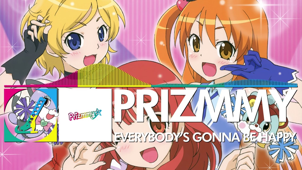 Prizmmy☆ - Everybody's Gonna Be Happy - YouTube
