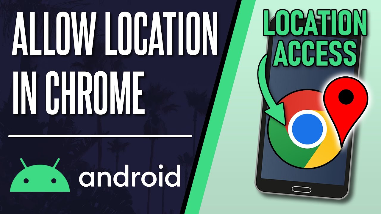 How to Allow Location in Chrome on Android Phone - YouTube