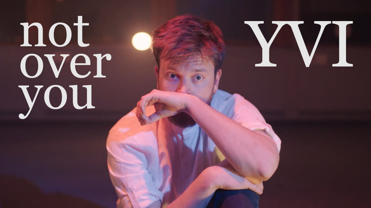 YVI - not over you (official video) - YouTube