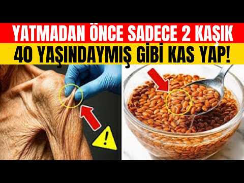75 Yaşından Sonra Kas Yapın: BU TOHUM PROTEİNİ Yumurtadan 1.000.000 Kat Daha Güçlü! | Yaşlı Sağlığı