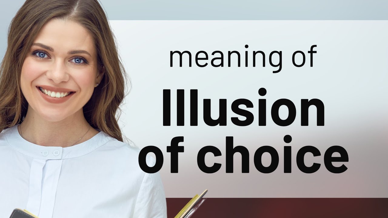 The Illusion of Choice: Unveiling the Reality - YouTube
