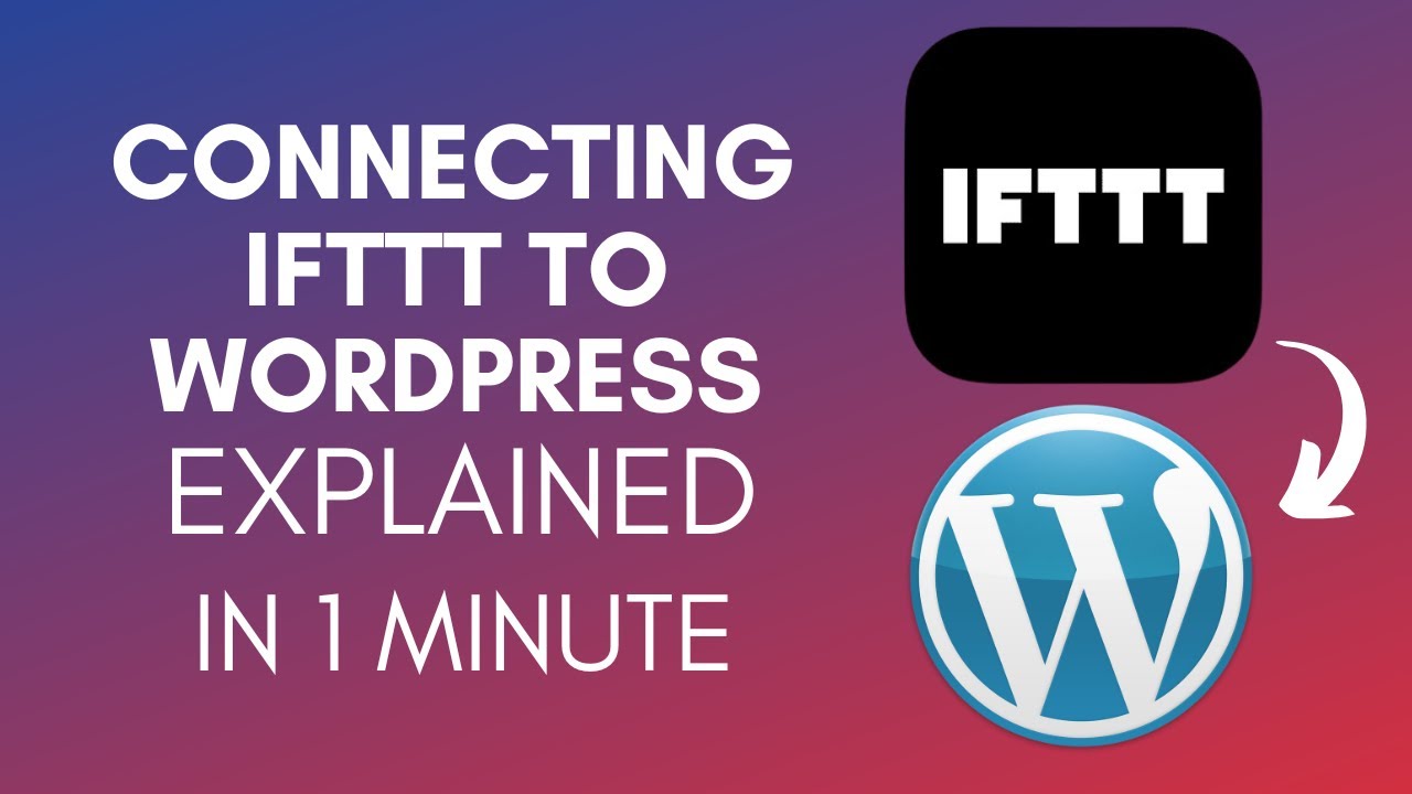 How To Connect IFTTT To WordPress (2025) - YouTube