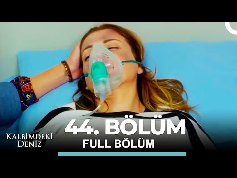 Kalbimdeki Deniz 44. Bölüm