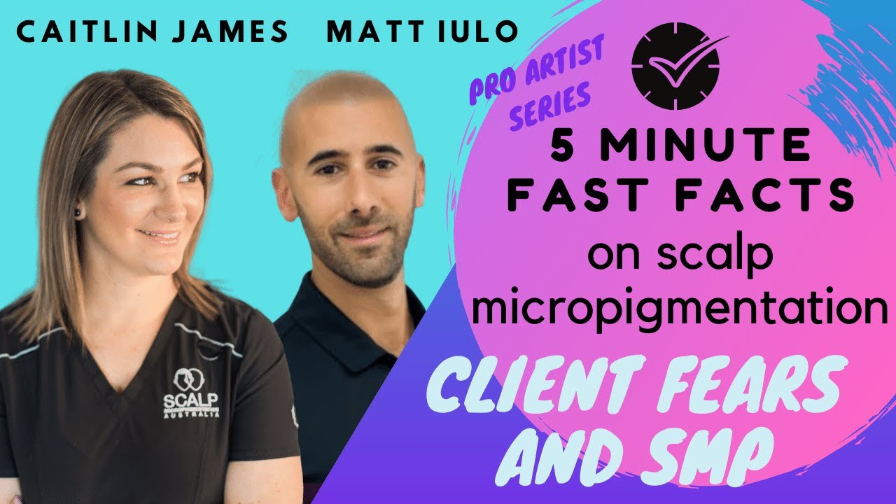Understanding Client Fears and Scalp MicroPigmentation - Matt Iulo 5 ...