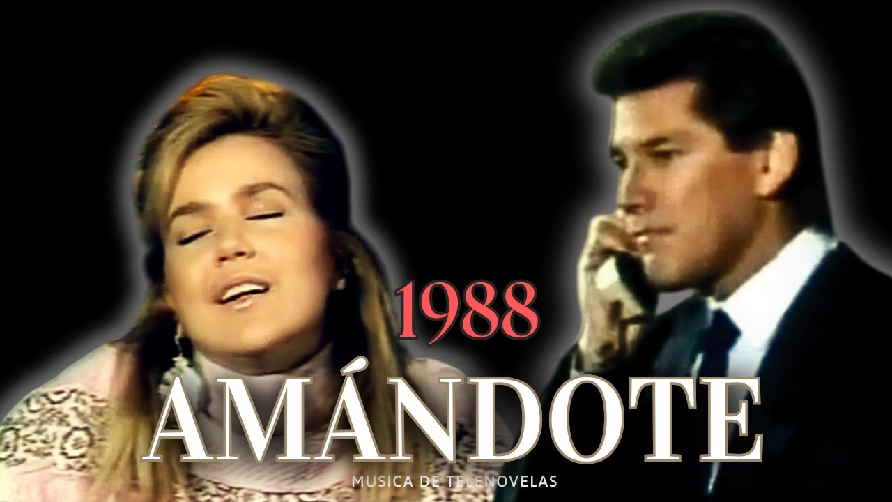 😱AMÁNDOTE telenovelas | 1988 La Intro que Marcó la Historia de la TV ...