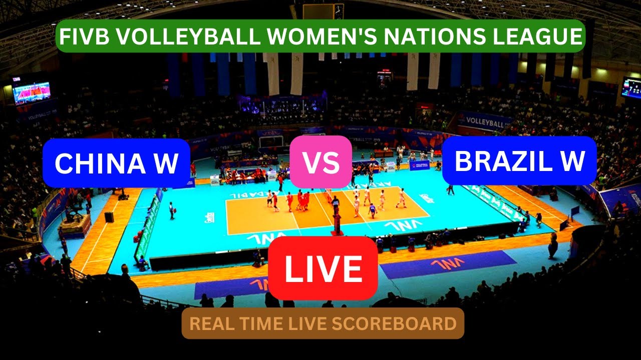 CHINA Vs BRAZIL LIVE Score UPDATE Today FIVB Volleyball Women's Nations ...