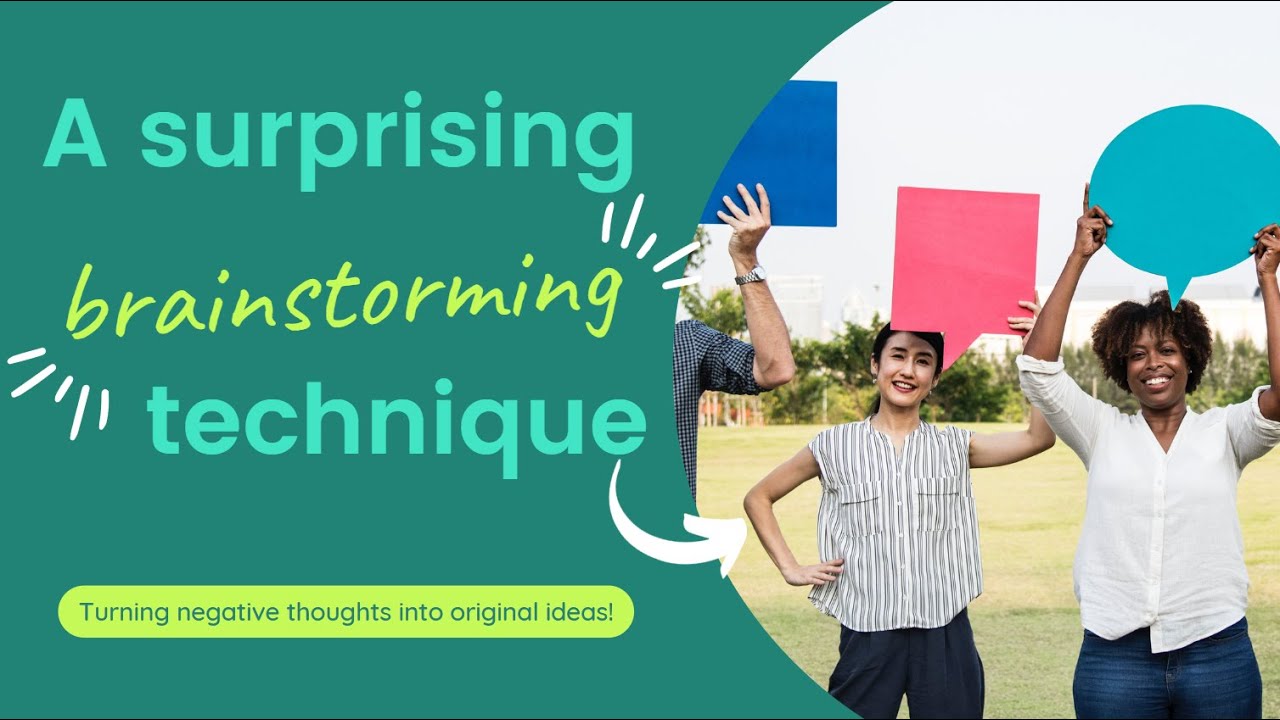 Brainstorming technique from an expert : a surprising way to turn ...