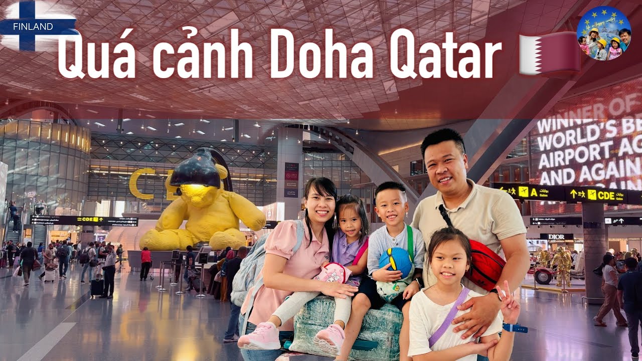 Quá cảnh sân bay Doha Qatar Airport từ TSN Việt Nam đến Helsinki Phần ...