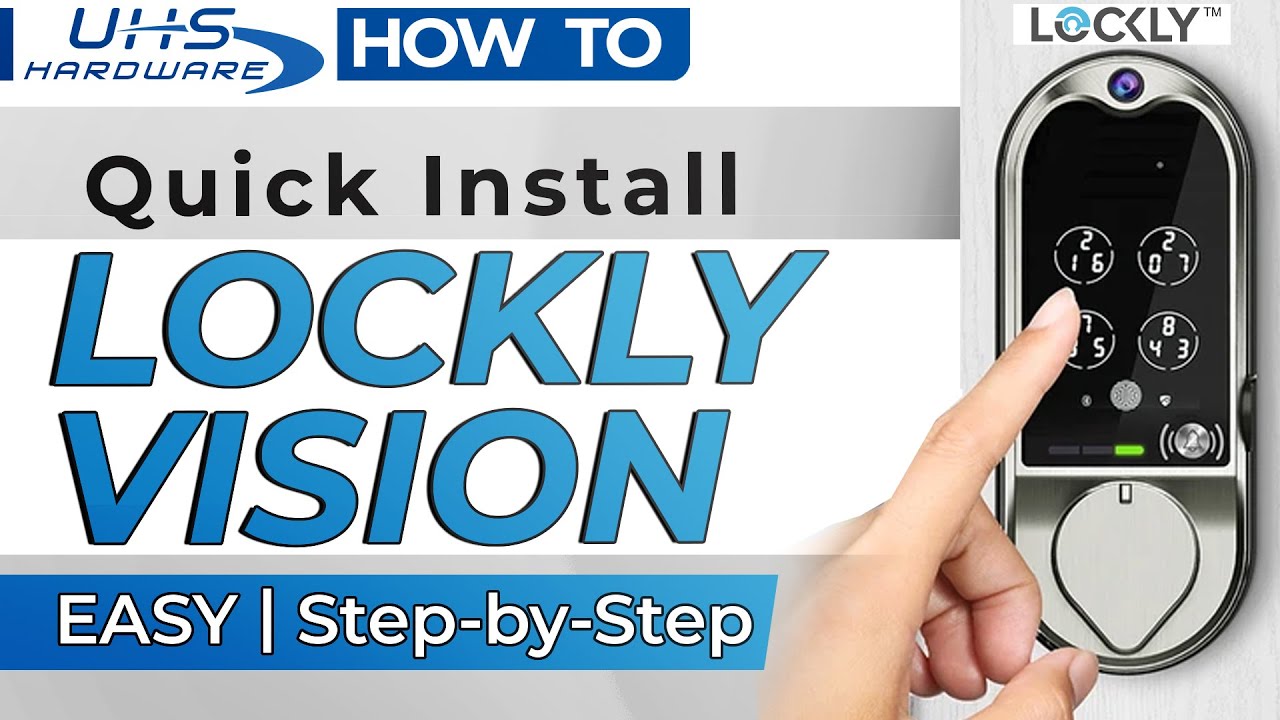 Lockly Vision - How To Install - Step by Step | Quick and Easy - YouTube