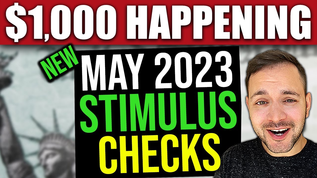 $1,000 HAPPENING IN MAY… STIMULUS CHECK UPDATE 2023 - YouTube