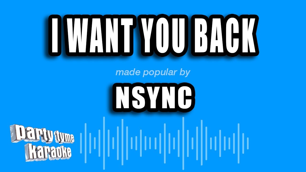 NSYNC - I Want You Back (Karaoke Version) - YouTube