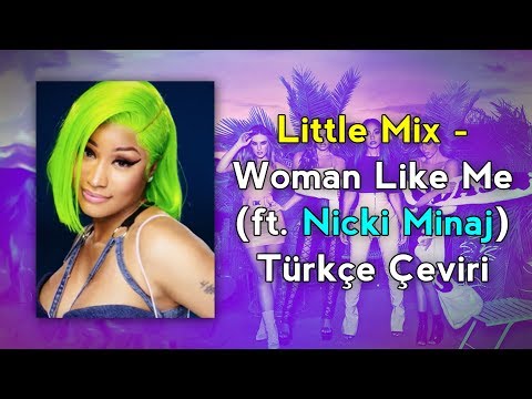 Nicki Minaj - Woman Like Me (Türkçe Çeviri)