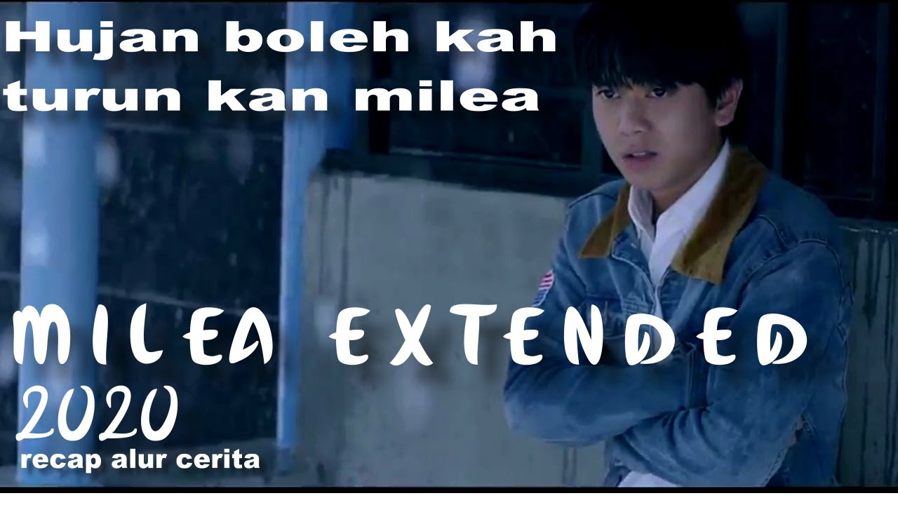 FILM MILEA EXTENDED 2020 - RECAP ALUR CERITA - YouTube