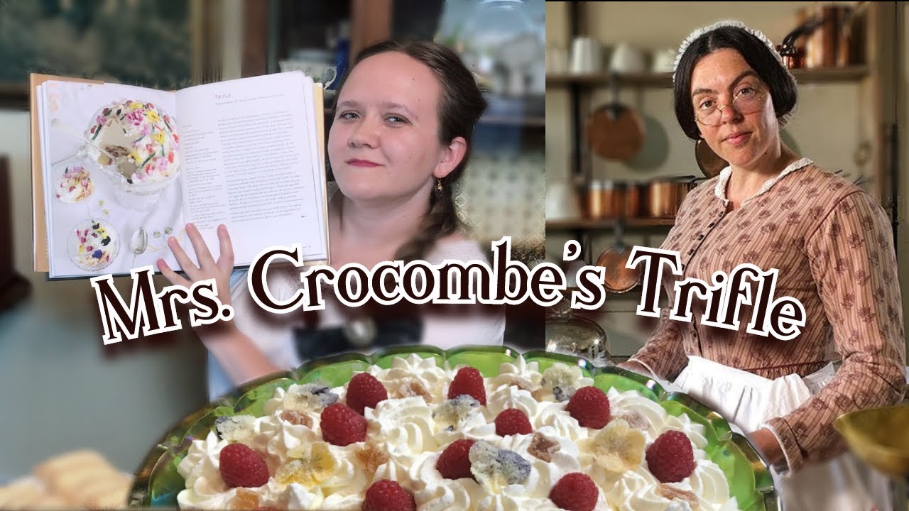 Making Mrs. Crocombe's Trifle Recipe - Adventures in Victorian Cooking ...