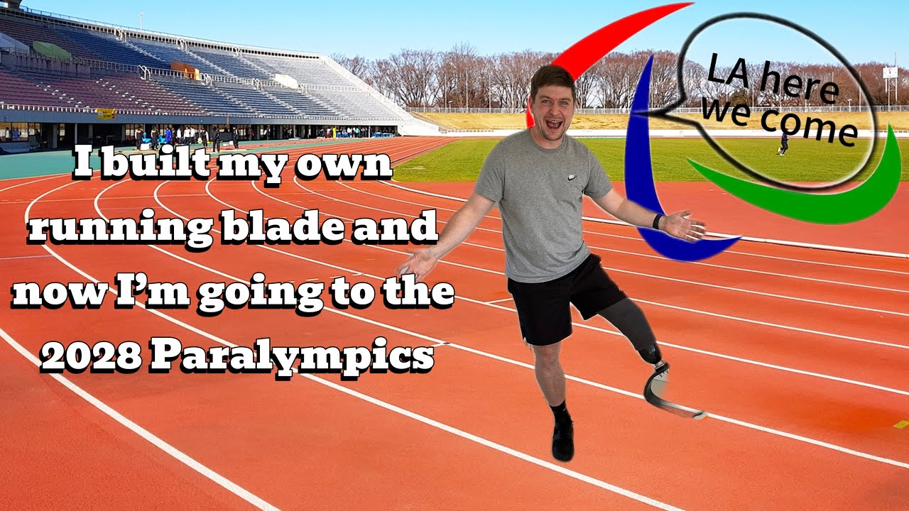 I built my own running leg and now I’m going to the 2028 Paralympics ...