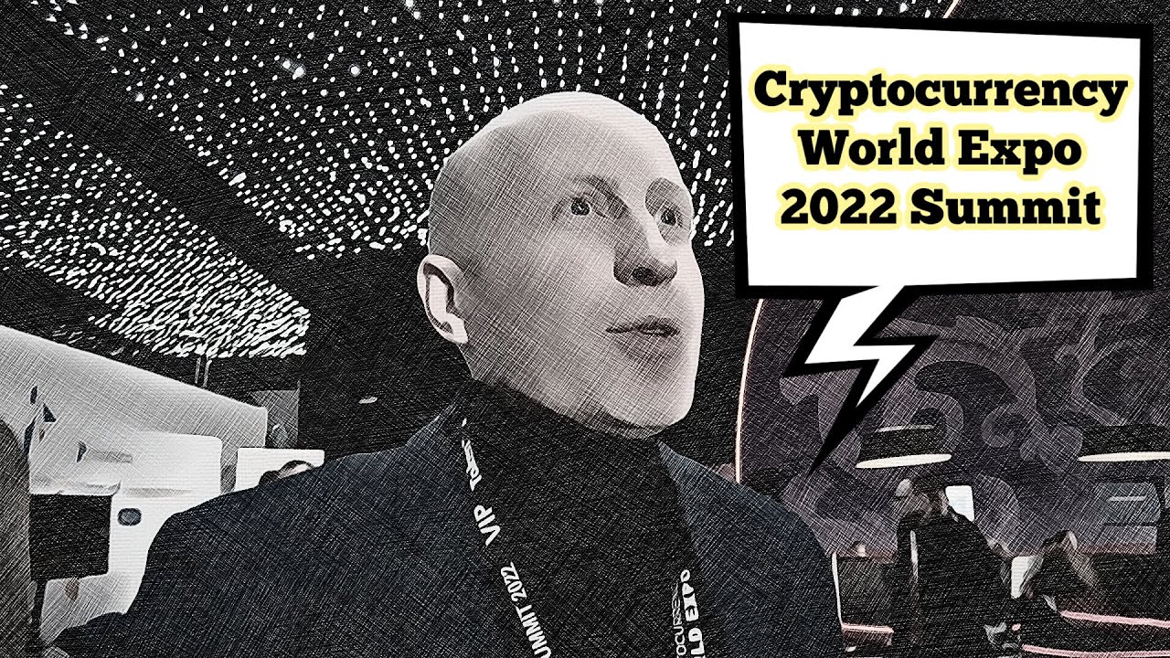 Cryptocurrency World Expo 2022 Warsaw Summit - Exclusive Interviews by ...