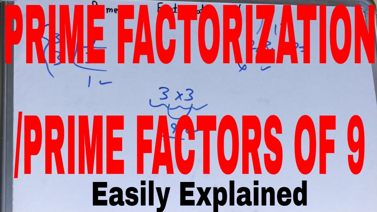 Prime factorization of 9|Prime factors of 9|Write prime factorization ...