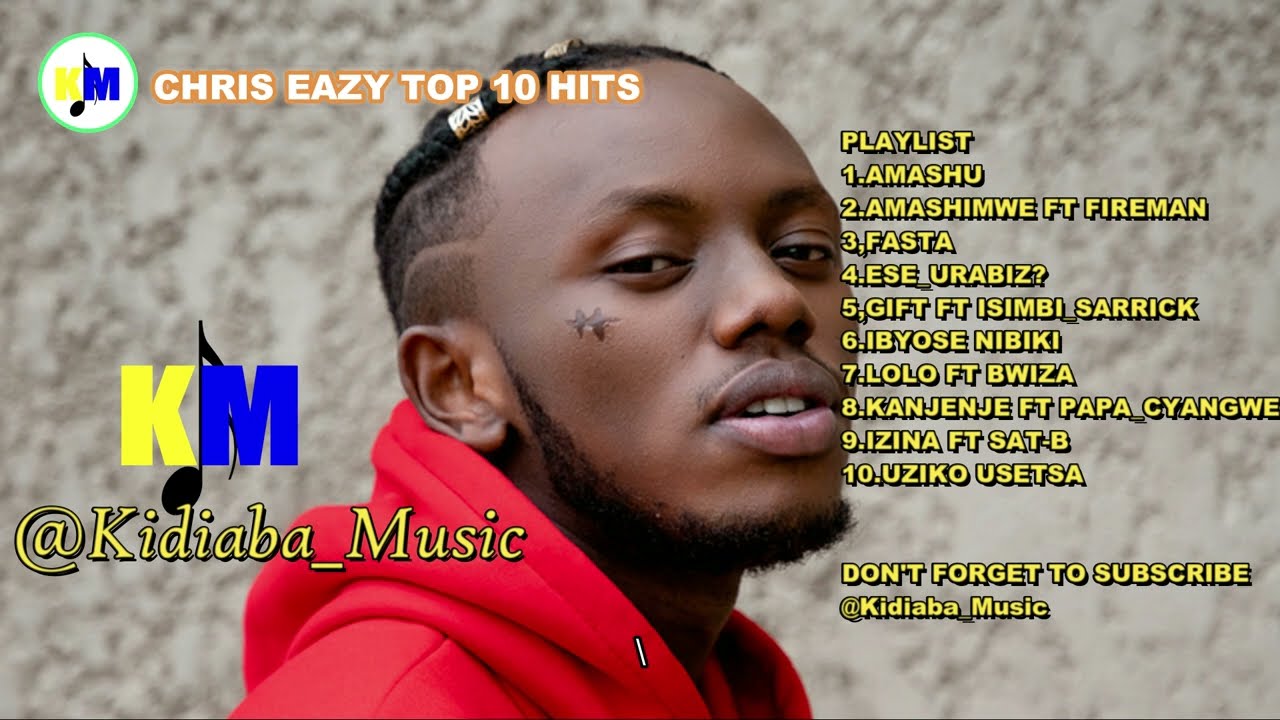 top 10 songs of chris eazy #Chris_eazy #new #playlist #rwandan #new2022 ...