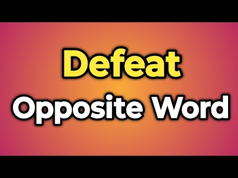 Defeat Ka Opposite Word Kya Hota Hai || Antonym of Defeat | Words Tube ...