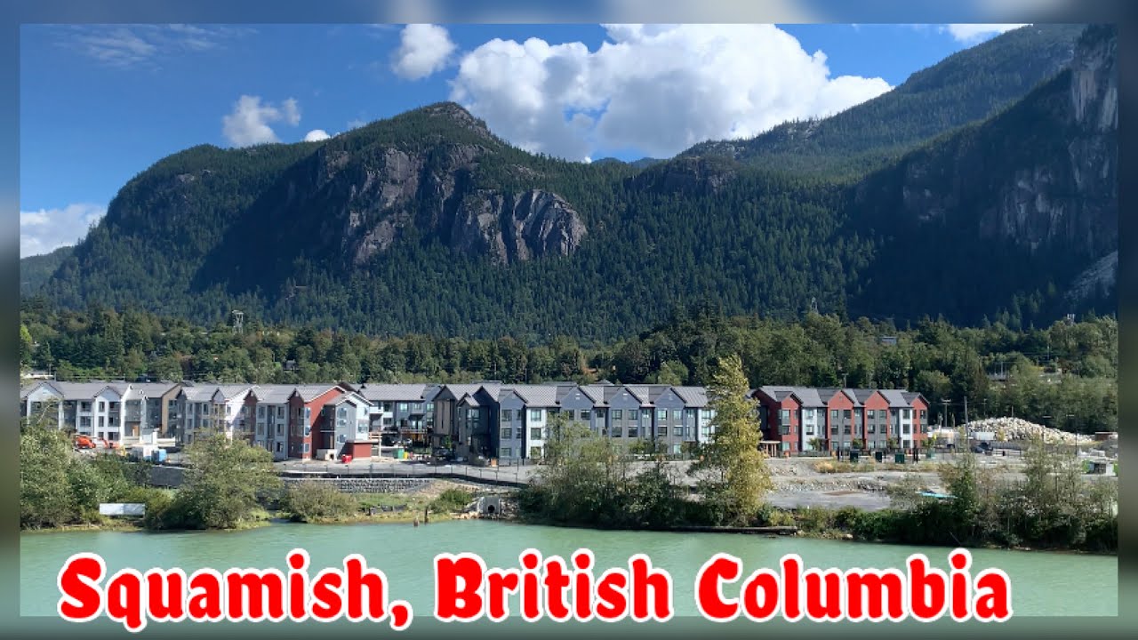 SUMMER in SQuamish British Columbia #thechief #squamish - YouTube