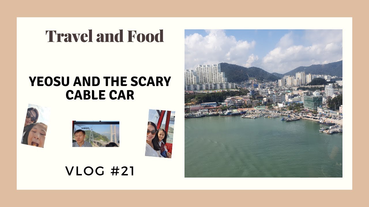 Yeosu And The Scary Cable Car Ride (Part 1) #Yeousu #CableCar # ...