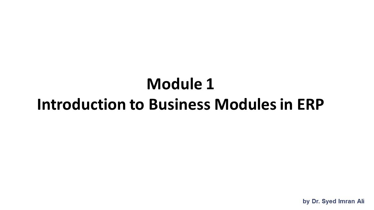 01 - Introduction to ERP Business Modules | Enterprise Systems Made ...