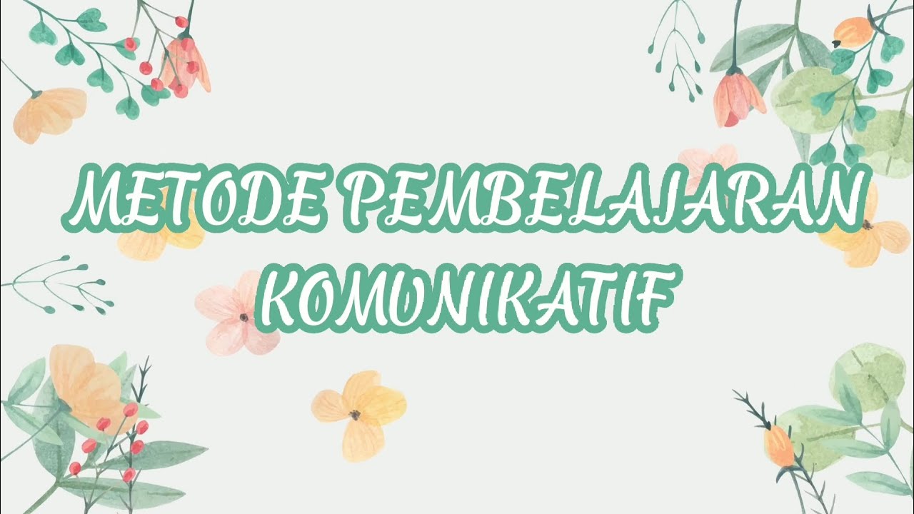 IMPLEMENTASI METODE KOMUNIKATIF DALAM PEMBELAJARAN BAHASA INDONESIA ...