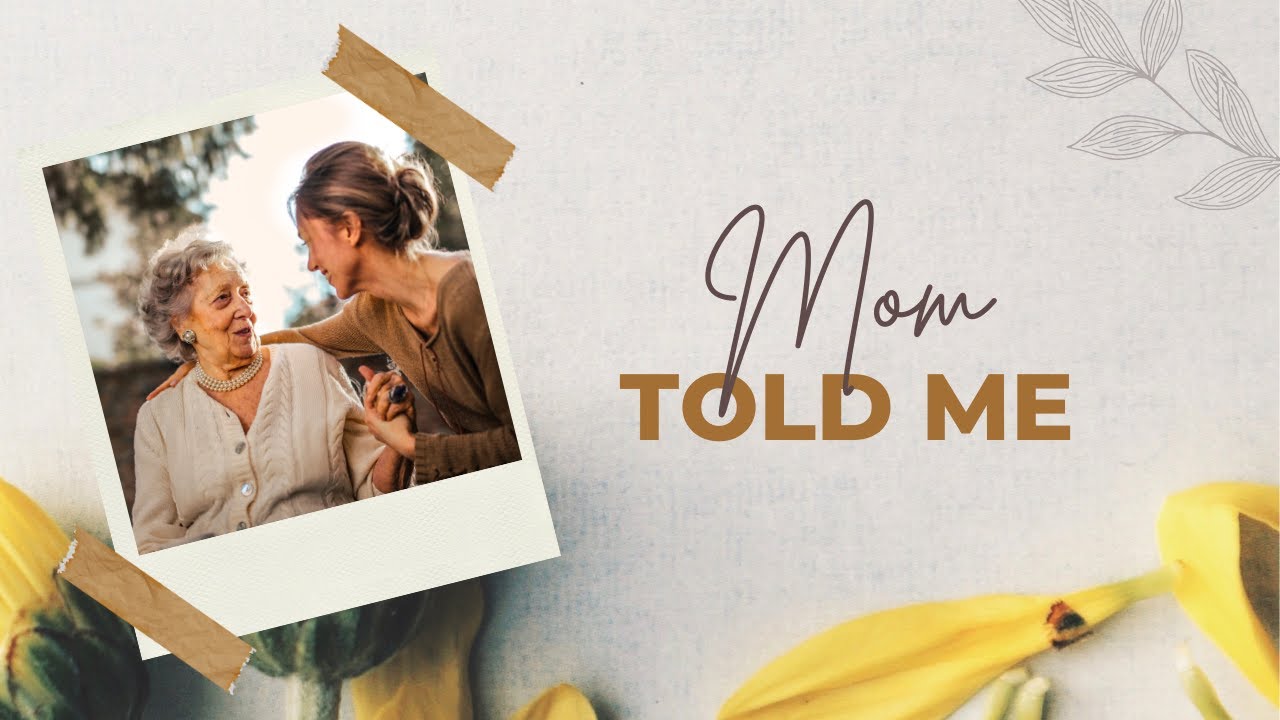 Mom Told Me - YouTube
