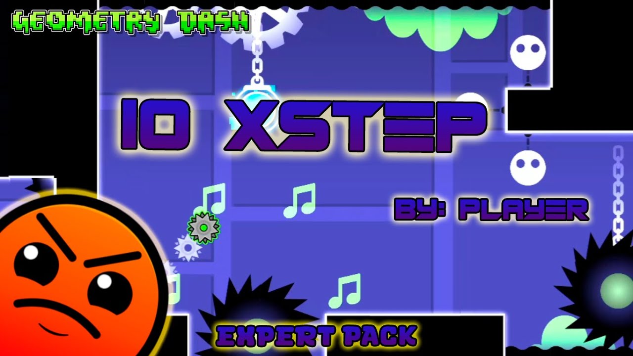 10 XSTEP 100% Complete - [ Harder 7 Stars ] by: Player - Geometry Dash ...