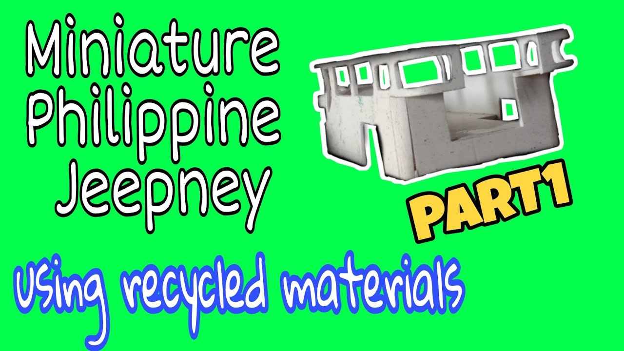 Miniature Philippine Jeepney using recycled materials Part1 - YouTube