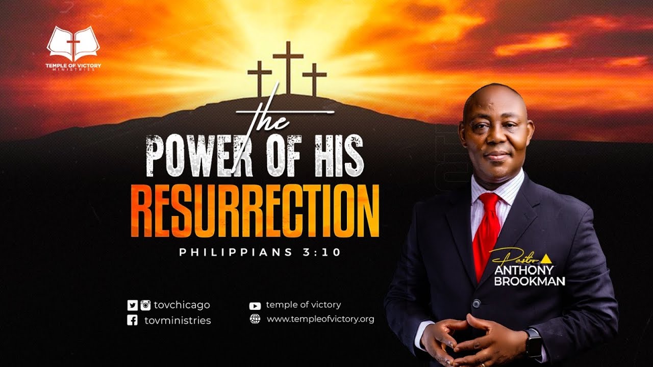 The Power Of His Resurrection - Rev. Anthony Brookman - YouTube