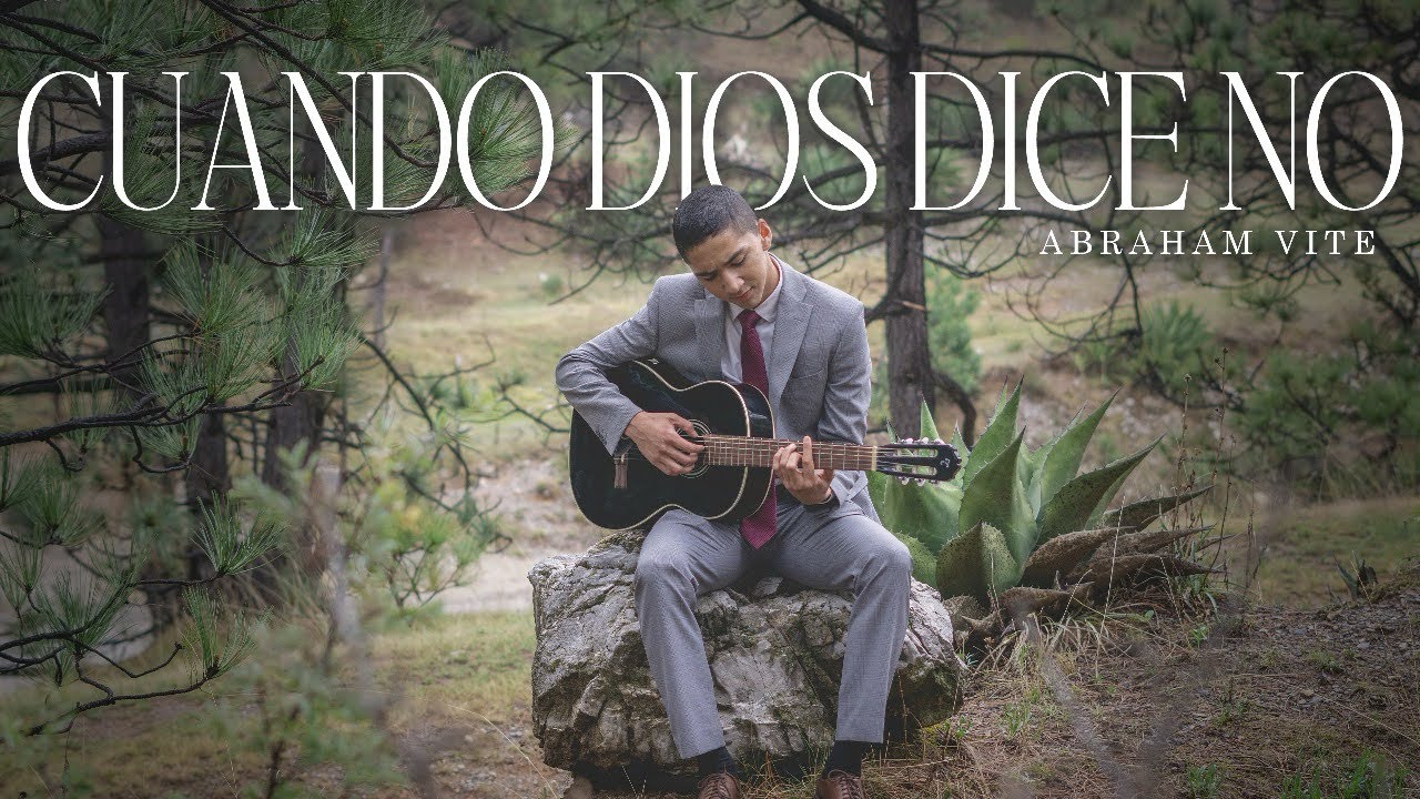 CUANDO DIOS DICE NO | Abraham Vite (Video Oficial) Acordes - Chordify
