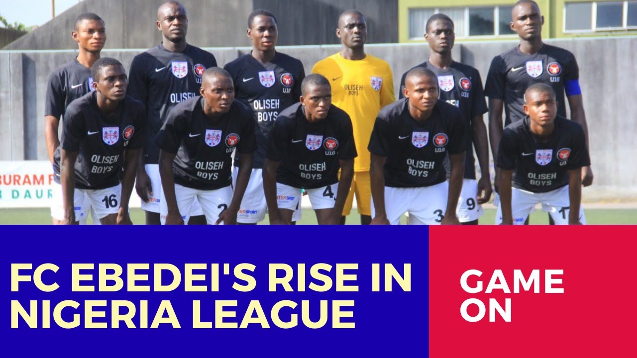 FC Ebedei's Rise in Nigeria Nationwide League with Frederick Oliseh ...
