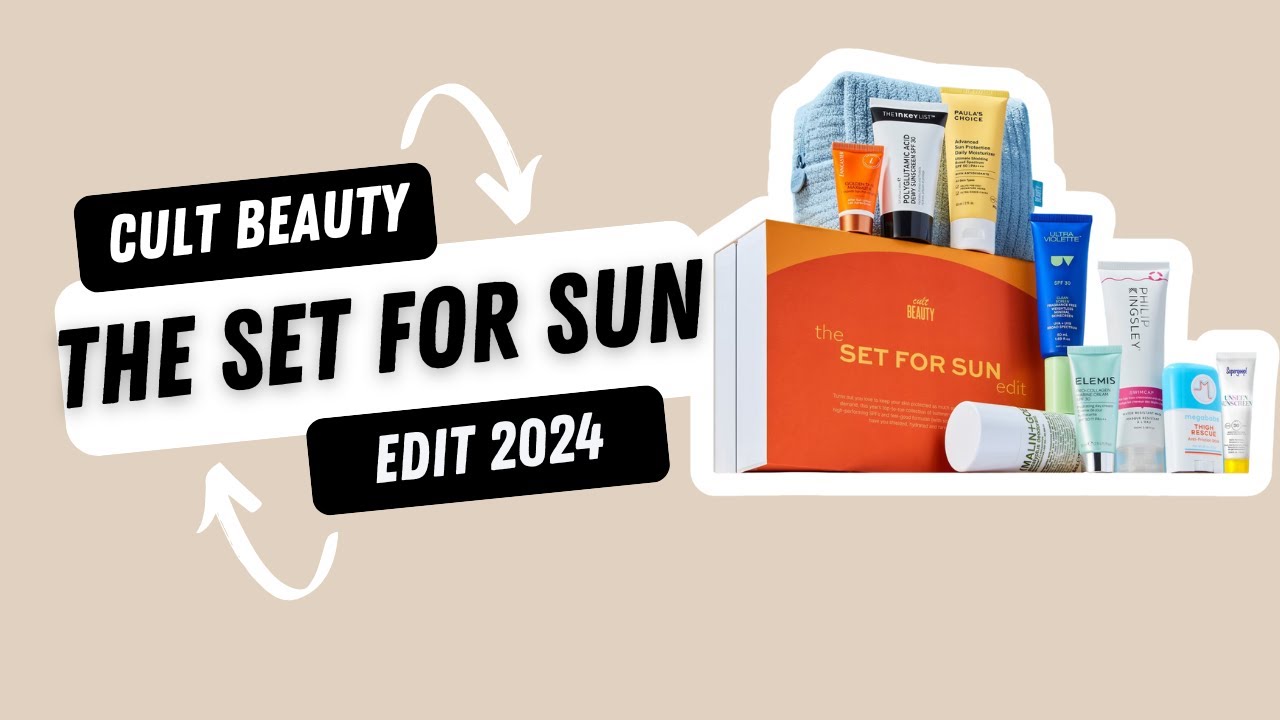 Cult Beauty The Set For Sun Edit 2024 #cultbeauty - YouTube