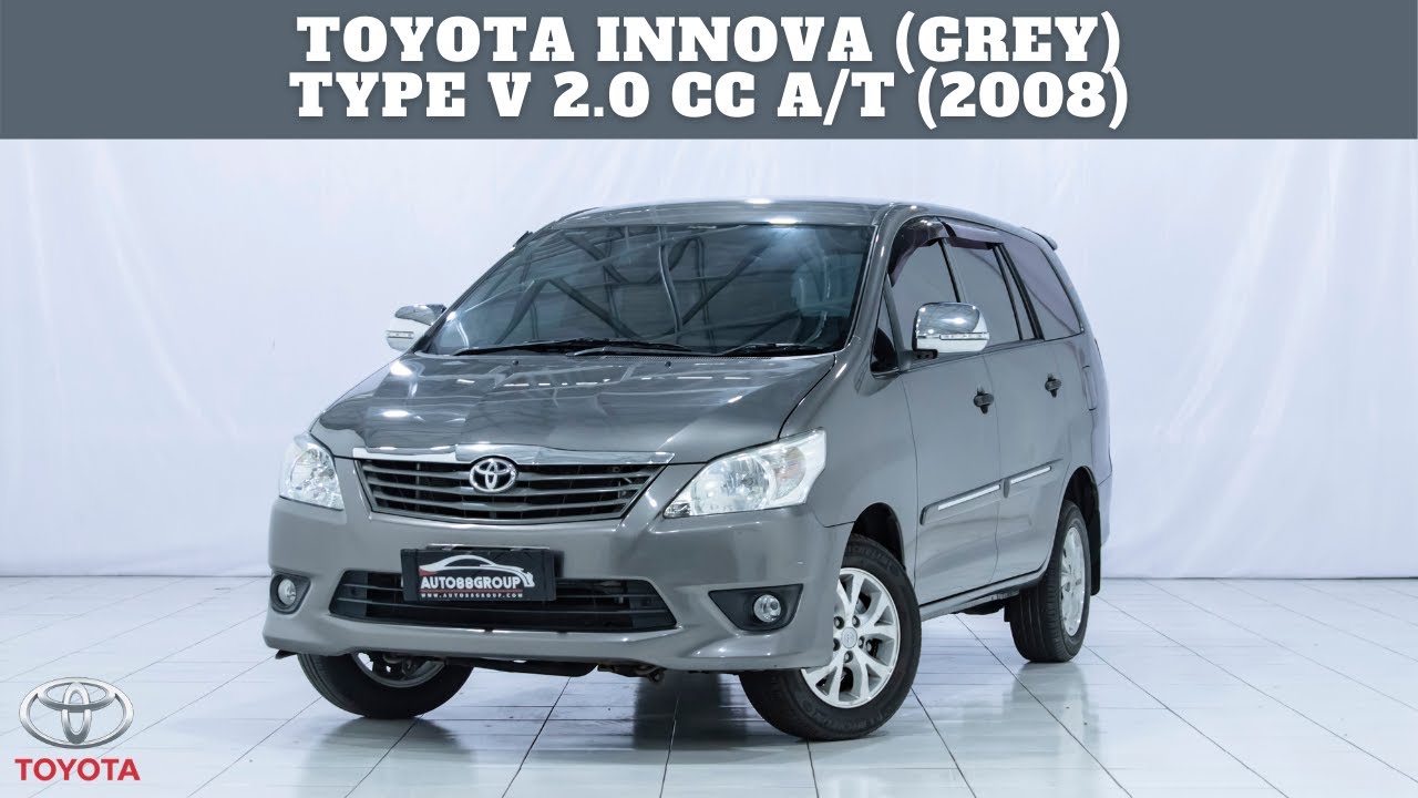 TOYOTA INNOVA (GREY) TYPE V 2.0 CC A/T (2008) - YouTube