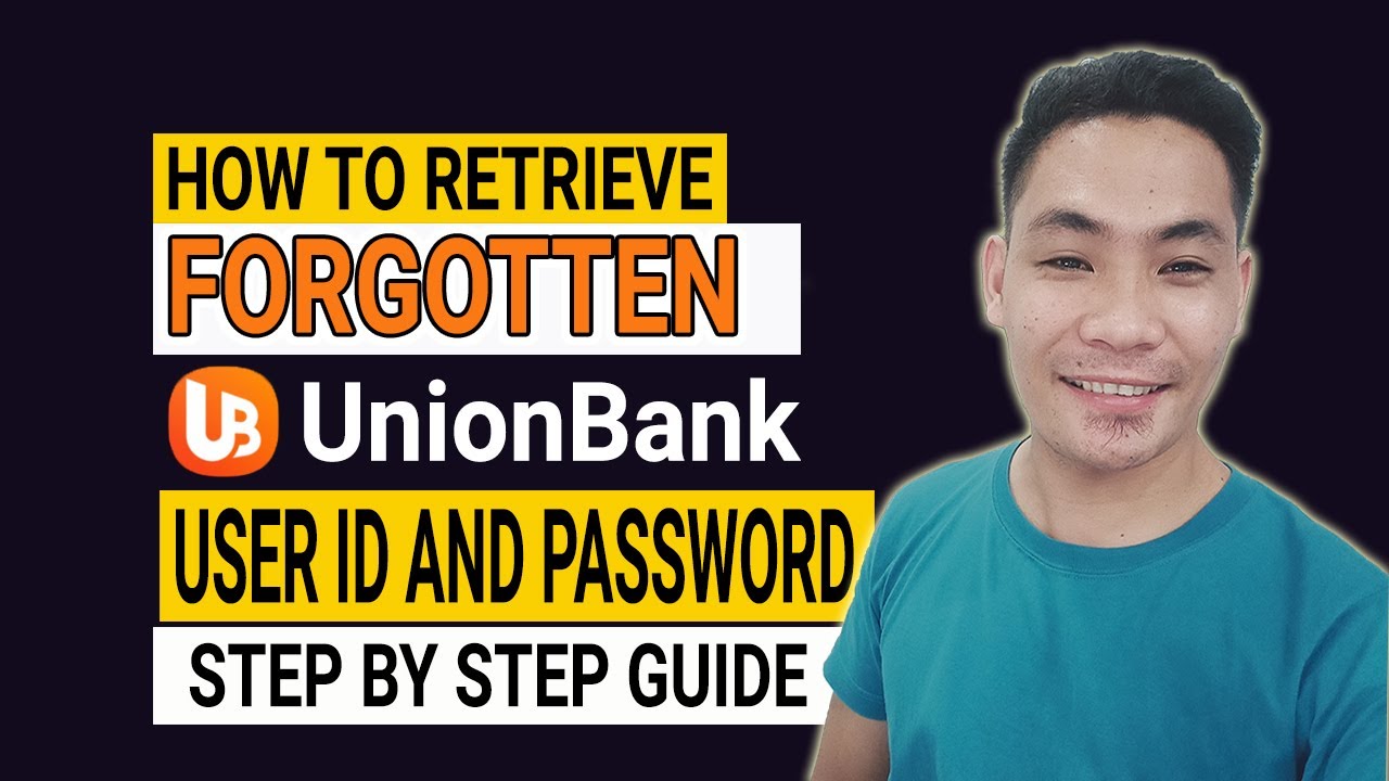 How To Retrieve Forgotten UnionBank User ID And Password Step By Step how-to-retrieve-forgotten-unionbank-user-id-and-password-step-by-step