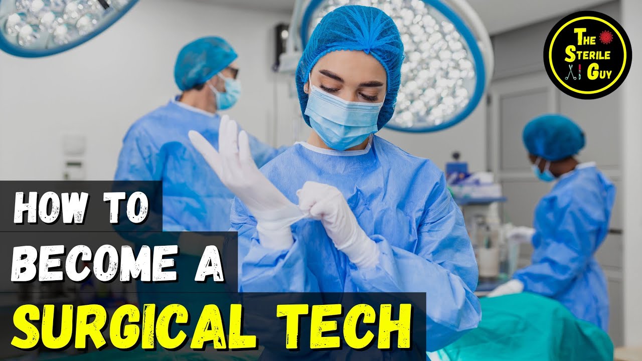 How to Become a Surgical Technician / Surgical Technologist - YouTube