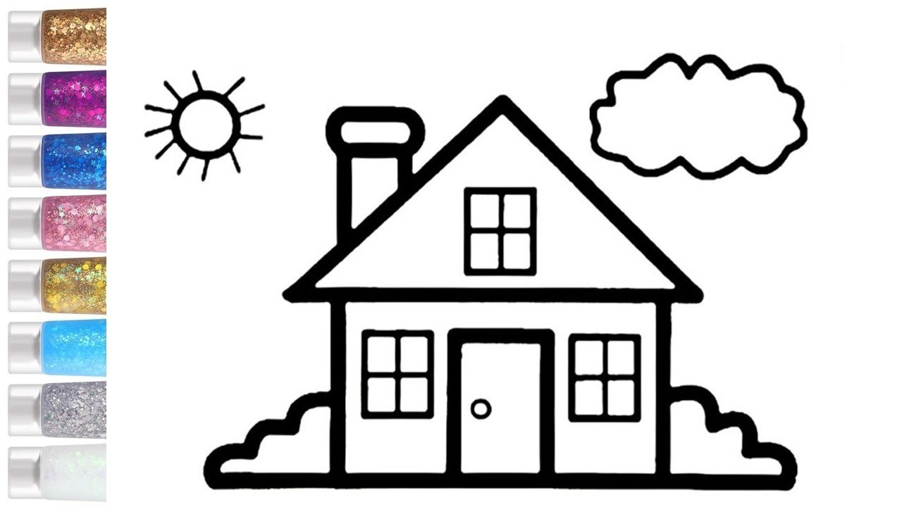 How To Draw House Drawing, Painting And Coloring For Kids And Toddlers ...