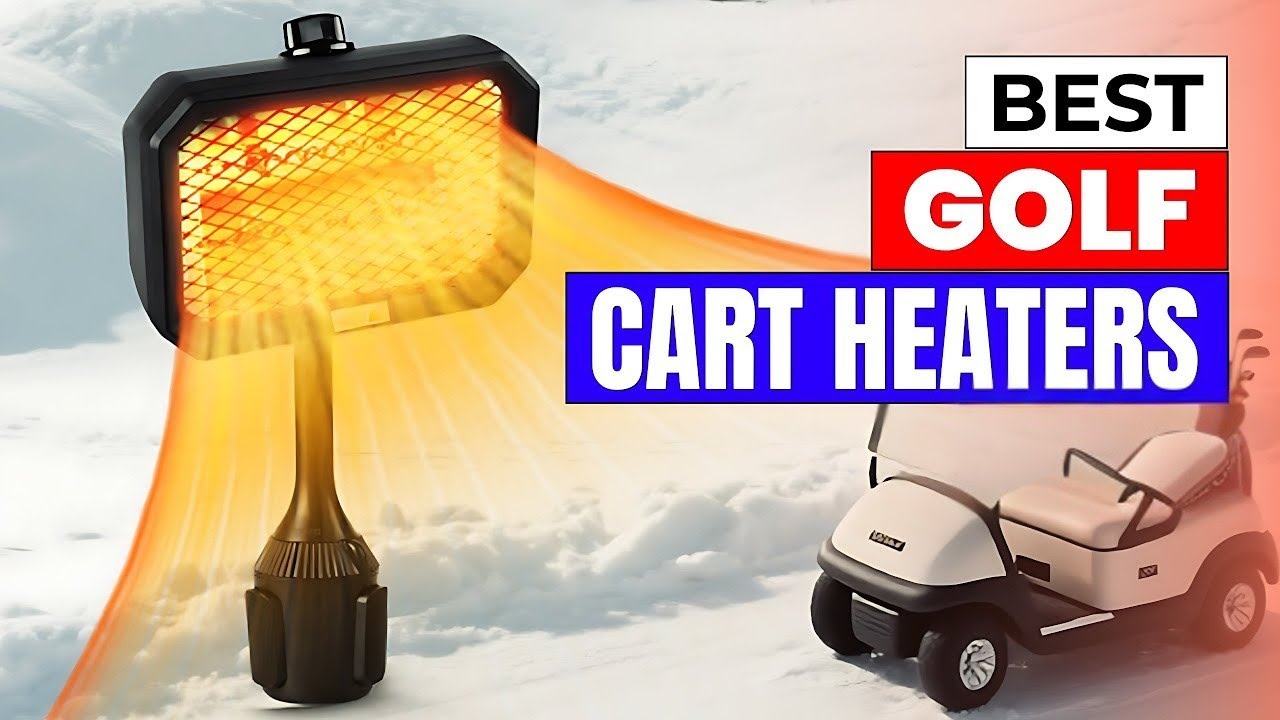 Top 10 Best Golf Cart Heaters for Warm Winter Rides! - YouTube