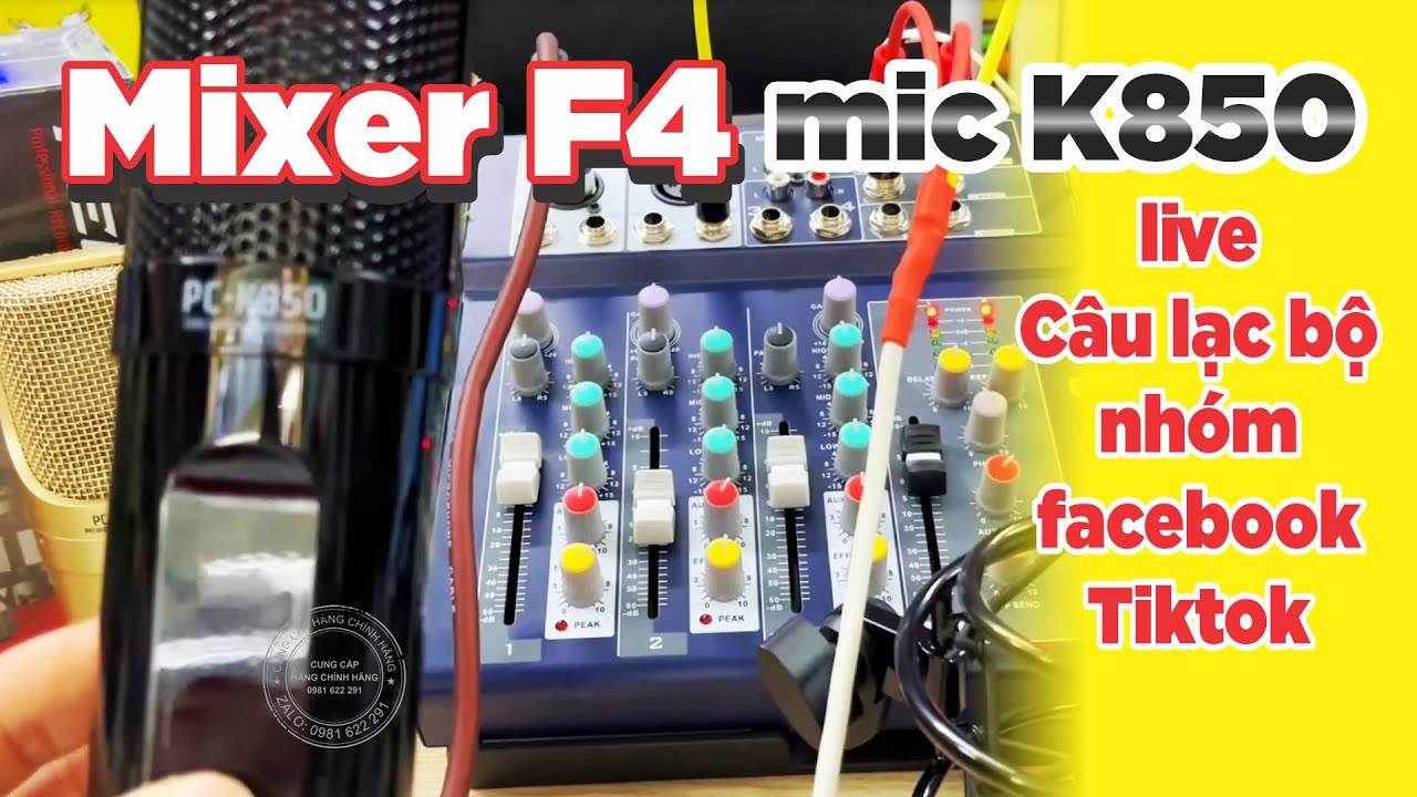 Mixer F4 mic K850 | Mic thu âm livestream Tp Vinh 0981 622 291 - YouTube