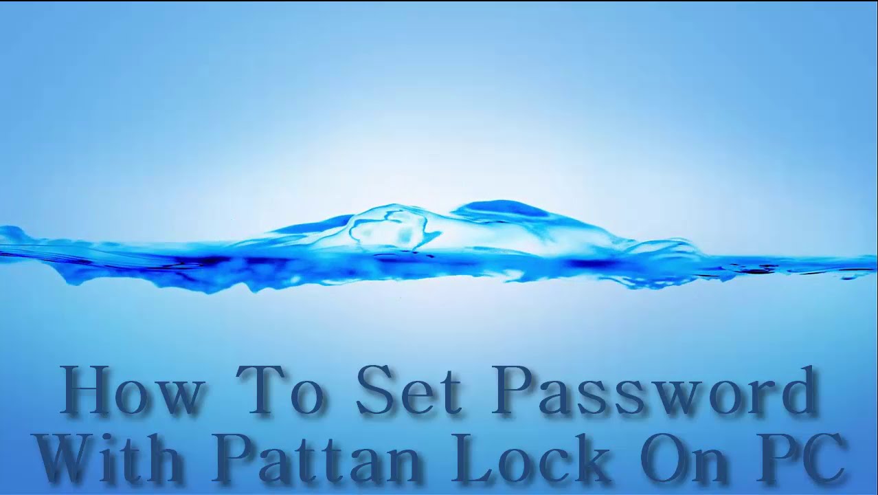 How To Set Password With Pattan Lock On Your PC (Computer) - YouTube