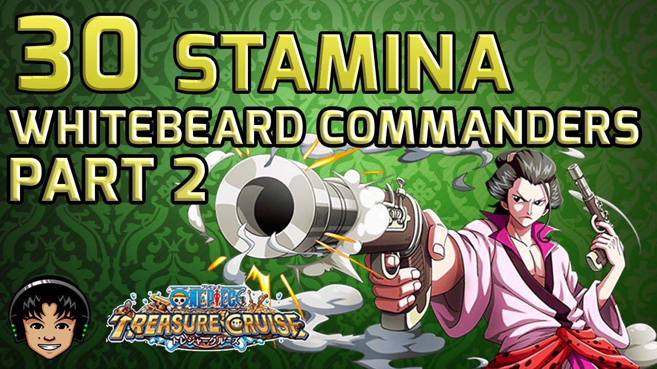 Walkthrough For Whitebeard Commanders 30 Stamina Part 2 [One Piece ...