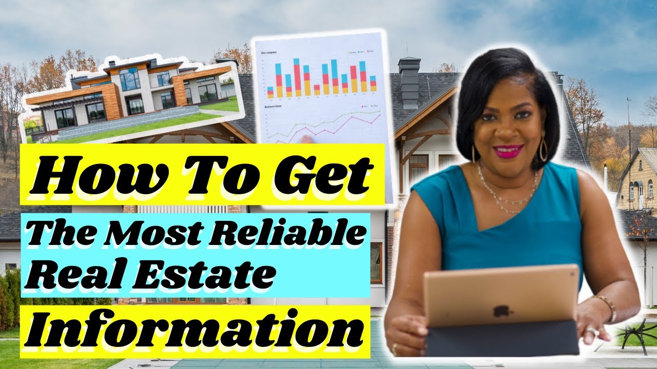 How To Get The Most Reliable Real Estate Information? - YouTube
