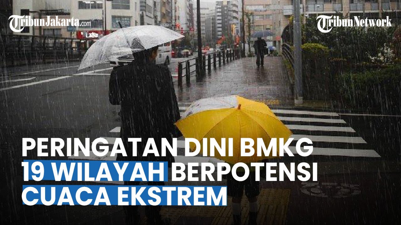 Peringatan Dini Besok 14 September 2023 Bmkg 19 Wilayah Berpotensi